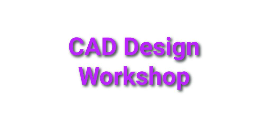 CAD Design Workshop - elc International School